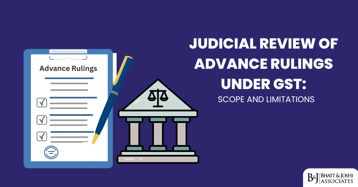 Judicial Review of Advance Rulings under GST: Scope and Limitations ...